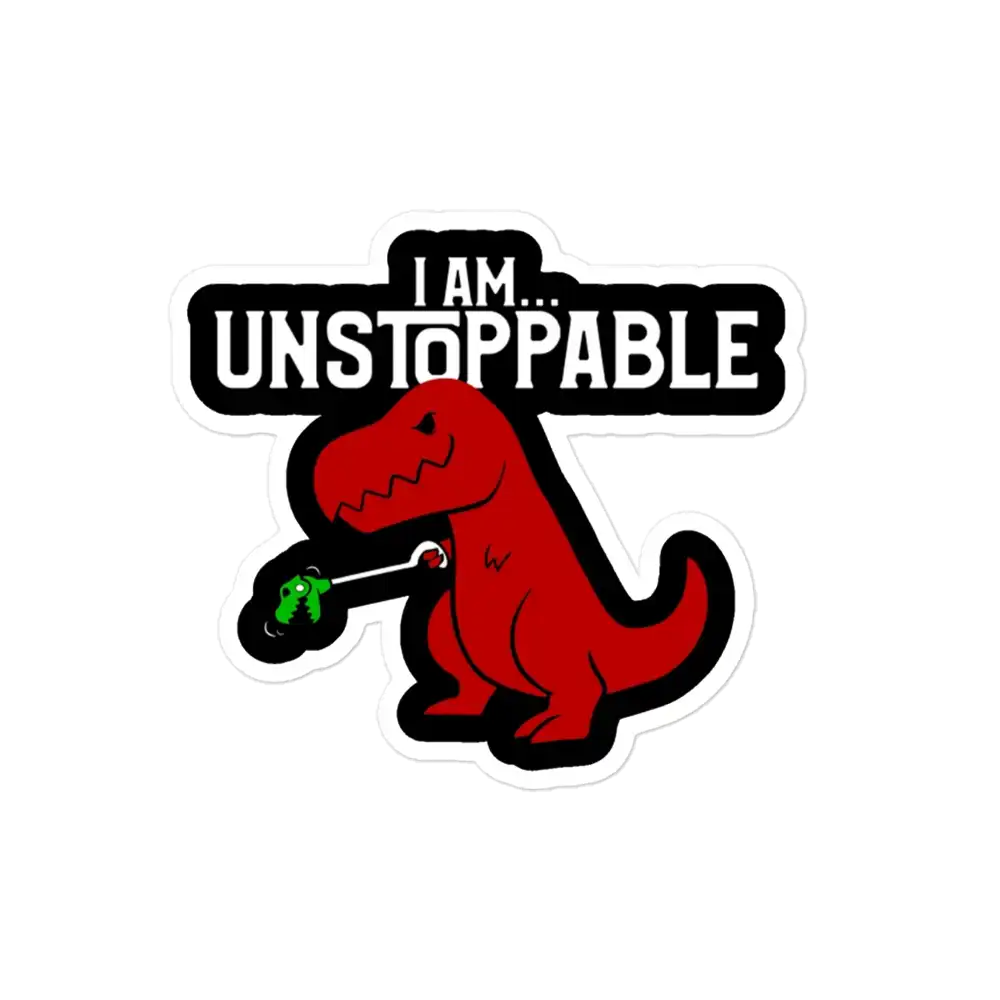 I Am Unstoppable Sticker