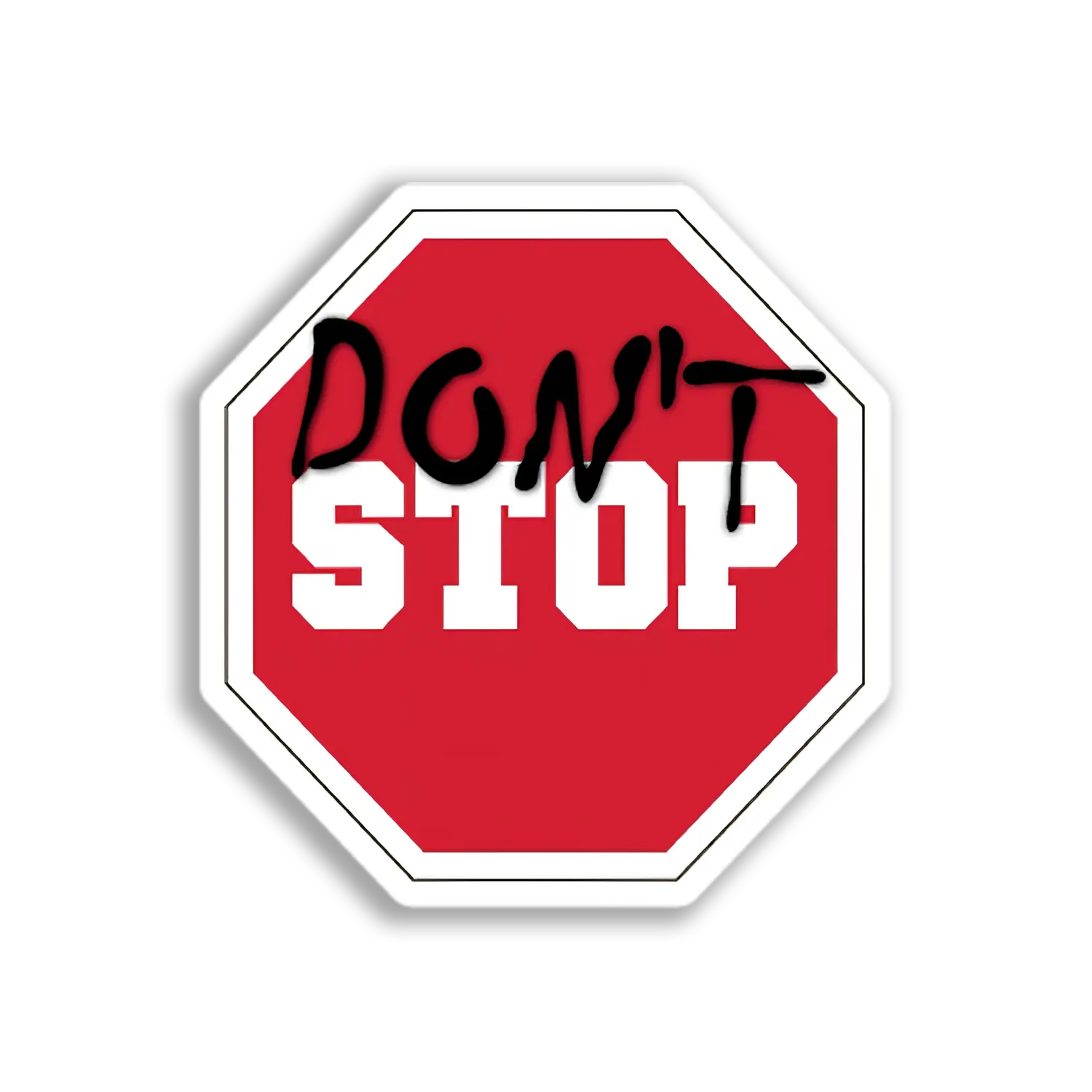 Don't Stop Sign Sticker