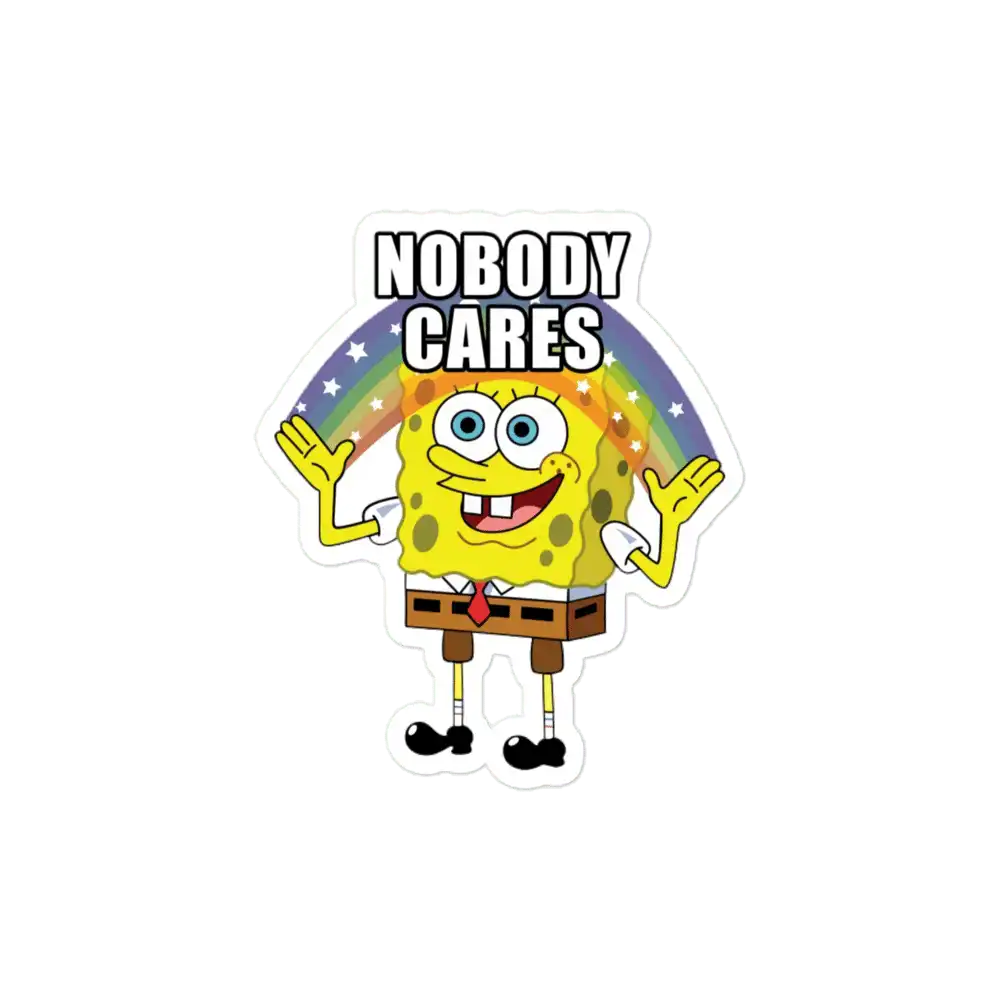 Spongebob Nobody Cares Sticker