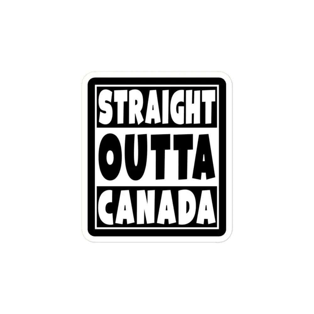 Straight Outta Canada Sticker